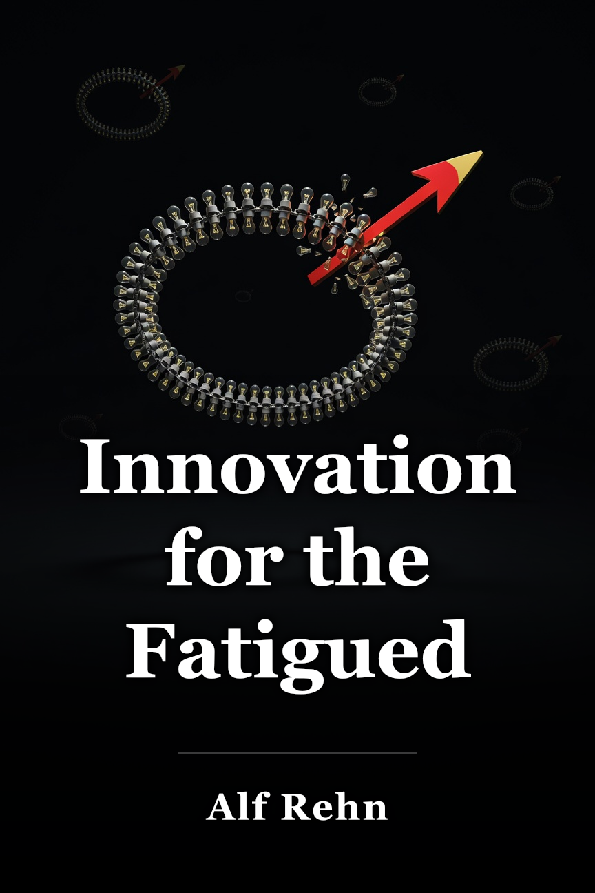 Innovation for the Fatigued book cover