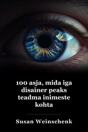 100 Asjad, mida iga disainer peab teadma inimeste kohta book cover