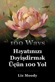 Sizin Həyatınızı dəyişdirmək üçün 100 yol book cover