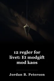 12 Regler for livet: En Antikrisme til Kaos book cover