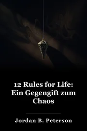 12 Regeln für das Leben: Ein Gegengift zum Chaos book cover