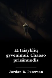 12 Taisyklės gyvenime: Antidotas Chaos book cover