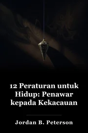 Peraturan untuk Hidup: Suatu Penasehat bagi Kekacauan book cover