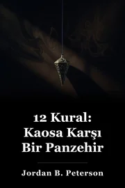 Yaşam için 12 Kural: Kaos'a Antidote book cover