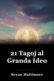 21 Tagoj al Granda Ideo book cover