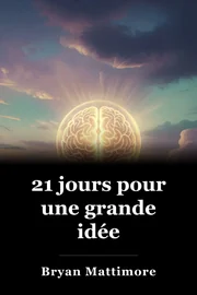 21 jours pour une grande idée book cover