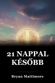 21 NAPPAL KÉSŐBB book cover