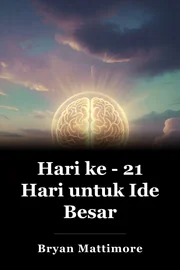 Hari ke - 21 Hari untuk Ide Besar book cover