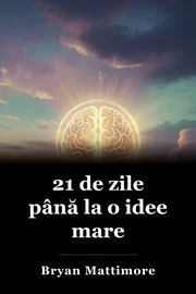 21 de zile până la o idee mare book cover