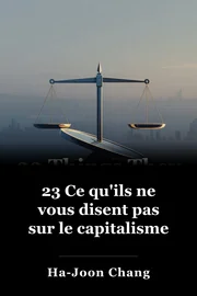 23 Ce qu'ils ne vous disent pas sur le capitalisme book cover