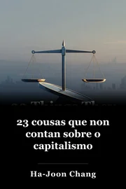 23 cousas que non contan sobre o capitalismo book cover