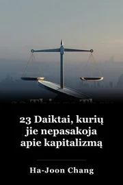 23 Daiktai, kurių jie nepasakoja apie kapitalizmą book cover
