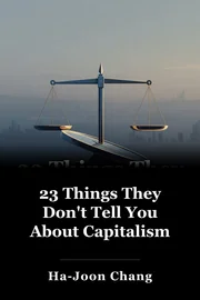 23 Things They Don't Tell You About Capitalism book cover