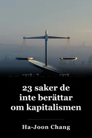 23 saker de inte berättar om kapitalismen book cover