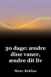 30 dage: ændre dine vaner, ændre dit liv book cover
