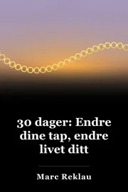 30 dager: Endre dine tap, endre livet ditt book cover