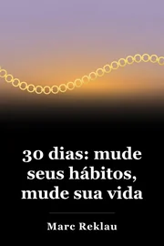 30 dias: mude seus hábitos, mude sua vida book cover