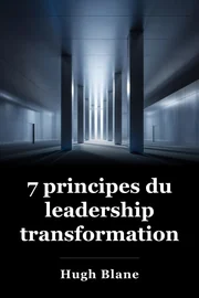 7 Principes du leadership transformationnel book cover
