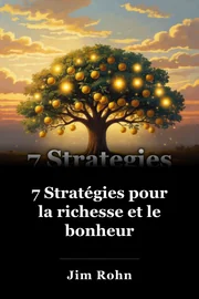 7 Stratégies pour la richesse et le bonheur book cover