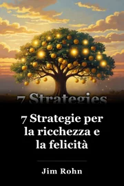 7 Strategie per la ricchezza e la felicità book cover
