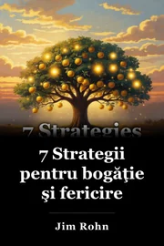 7 Strategii pentru bogăţie şi fericire book cover