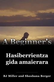 Hasiberrientzako gida amaierara book cover