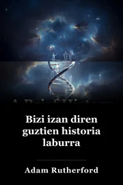 Bizi izan diren guztien historia laburra book cover