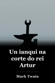 Un ianqui na corte do rei Artur book cover