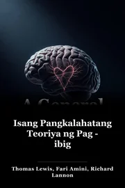 Isang Pangkalahatang Teoriya ng Pag - ibig book cover