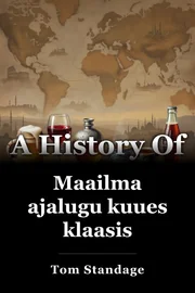 Maailma ajalugu kuues klaasis book cover