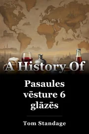 Pasaules vēsture 6 glāzēs book cover