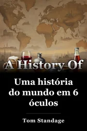 Uma história do mundo em 6 óculos book cover