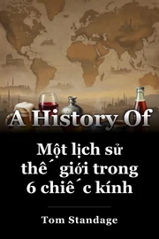 Một lịch sử thế giới trong 6 chiếc kính book cover
