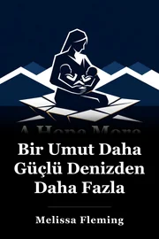Bir Umut Daha Güçlü Denizden Daha Fazla book cover