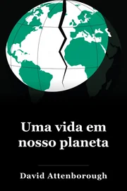 Uma vida em nosso planeta book cover