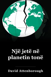 Një jetë në planetin tonë book cover