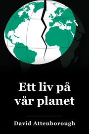 Ett liv på vår planet book cover