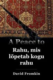 Rahu, mis teeb lõpu kogu rahule book cover