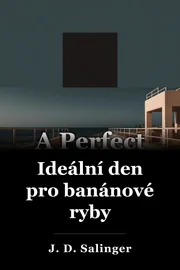 Perfektní den pro bananafish book cover