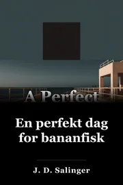 En perfekt dag for Bananafish book cover