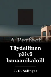 Täydellinen päivä banaanikalalle book cover