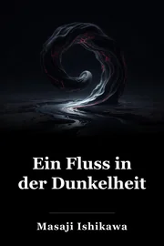 Ein Fluss in der Dunkelheit book cover