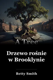 Drzewo rośnie w Brooklynie book cover