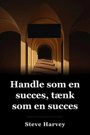Opfør dig som en succes Tænk som en succes book cover