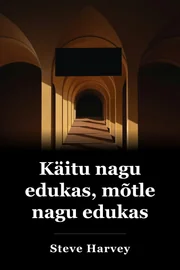 Käitu nagu edukas mõtlemine book cover