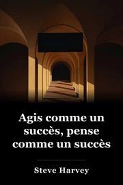 Agir comme un succès Penser comme un succès book cover