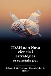 TDAH 2.0: Nova ciència i Essencials per a les noves estratègies de distracció amb Distracció book cover