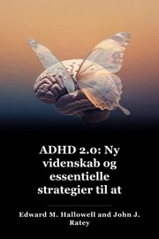 ADHD 2.0: Ny videnskab og vigtige strategier for triving med distraktion book cover