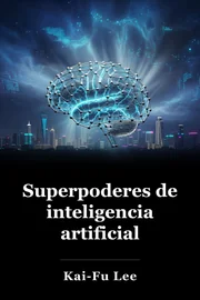 Superpoderes de inteligencia artificial book cover