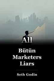 Bütün Marketers Liars book cover